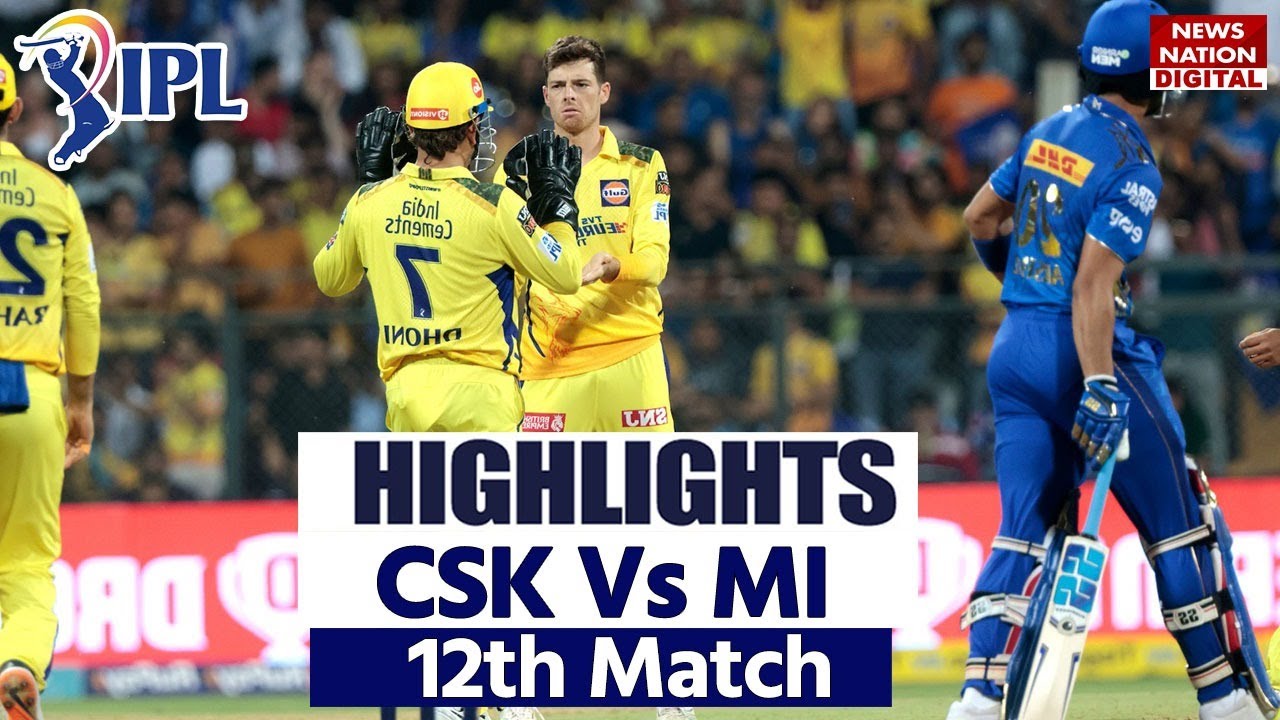 Mi vs CSK Full Match Highlights: Mumbai Indians Vs Chennai Highlights ...