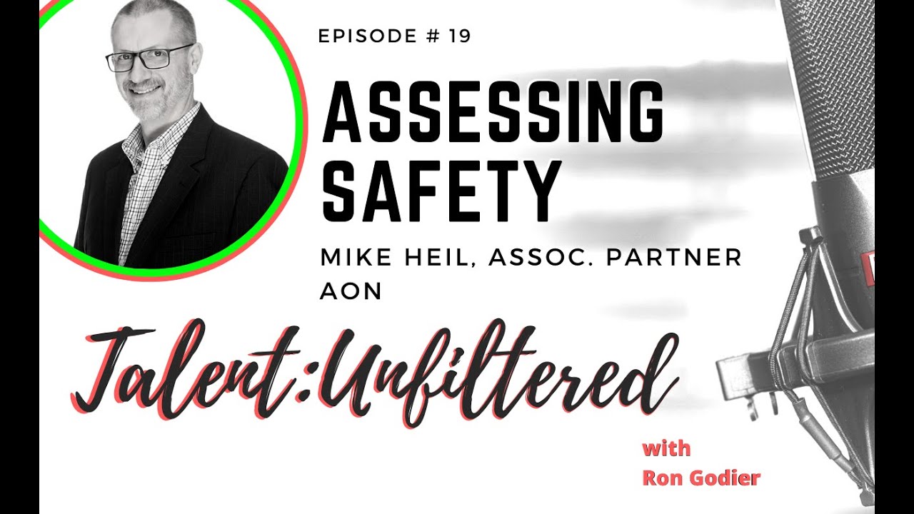 Eps 19: Assessing Safety w/Mike Heil, Associate Partner at Aon - YouTube