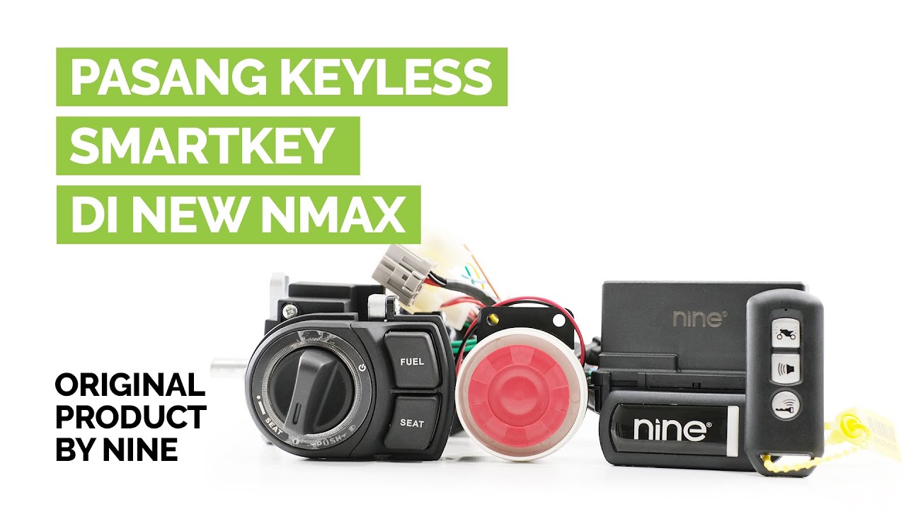 NINE - VIDEO INSTALASI SMARTKEY KEYLESS - NEW NMAX - YouTube