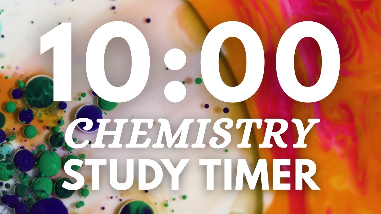10 Minute Study Timer 🧪 | Mesmerizing Chemistry Reactions | Silent ...