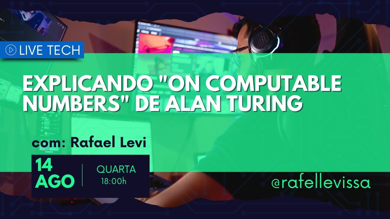 Live 73 - Explicando "on computable numbers" de Alan Turing - YouTube