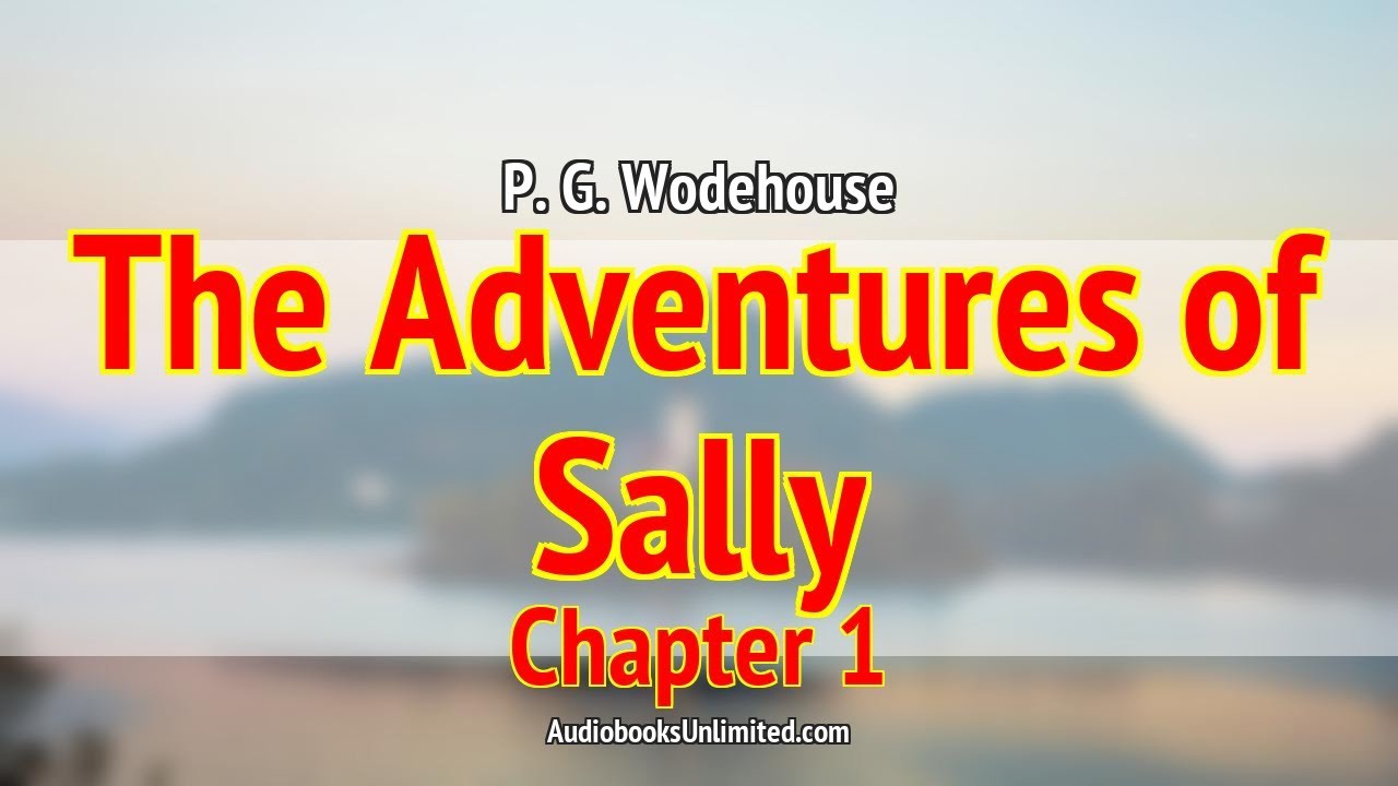 The Adventures of Sally Audiobook Chapter 1 with subtitles - YouTube