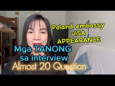 MGA TANONG noong nag- VISA APPEARANCE ako /poland embassy visa ...