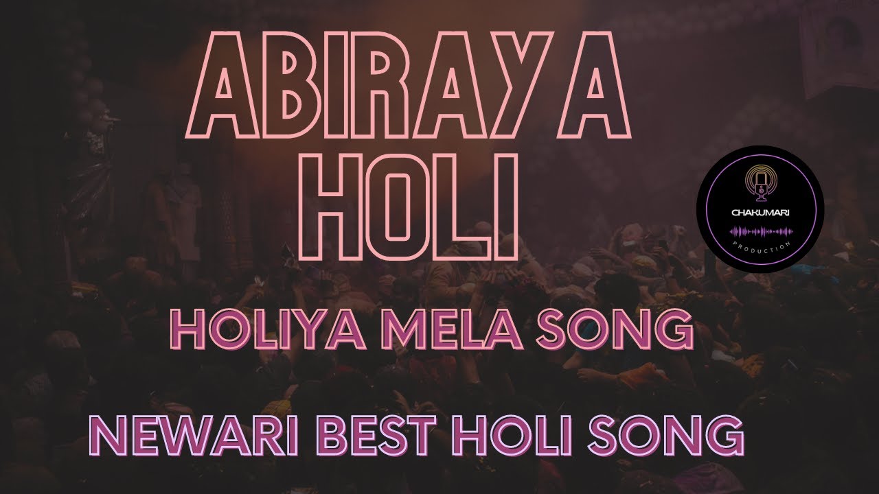 ABIRAYA HOLI/ HOLIYA MELA/ HOLI SONG #newarisong #holiyamela # ...