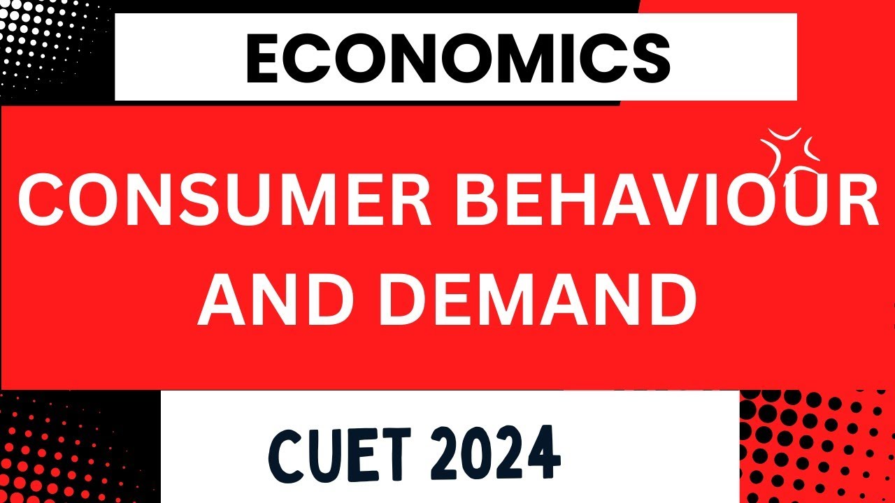 CUET UG Economics Unit 2 Consumer Behaviour and Demand Part 2 CUET UG ...