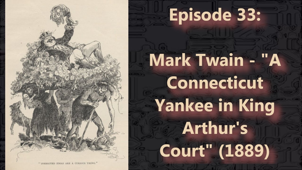 Mark Twain - "A Connecticut Yankee in King Arthur's Court" (1889 ...