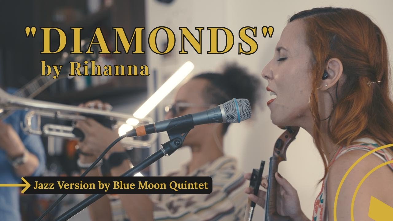 Diamonds – Rihanna (Jazz Soul Cover by Blue Moon) | Elegant Live ...