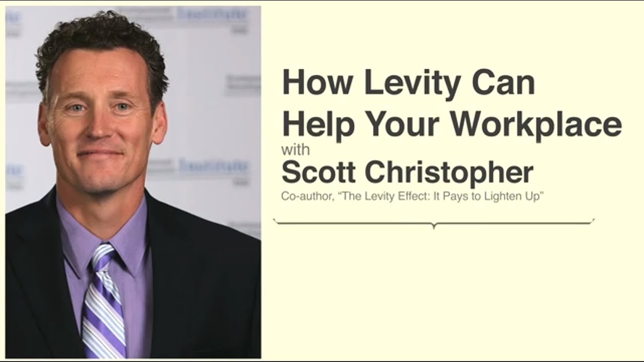 How Levity Can Help Your Workplace with Scott Christopher - YouTube