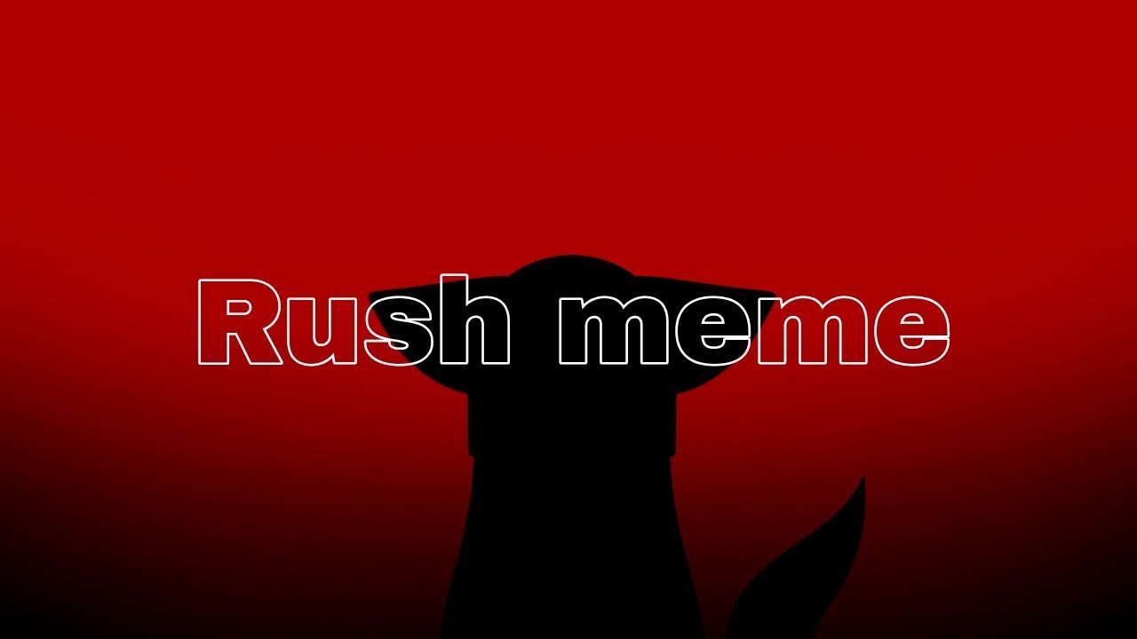 Rush meme - YouTube