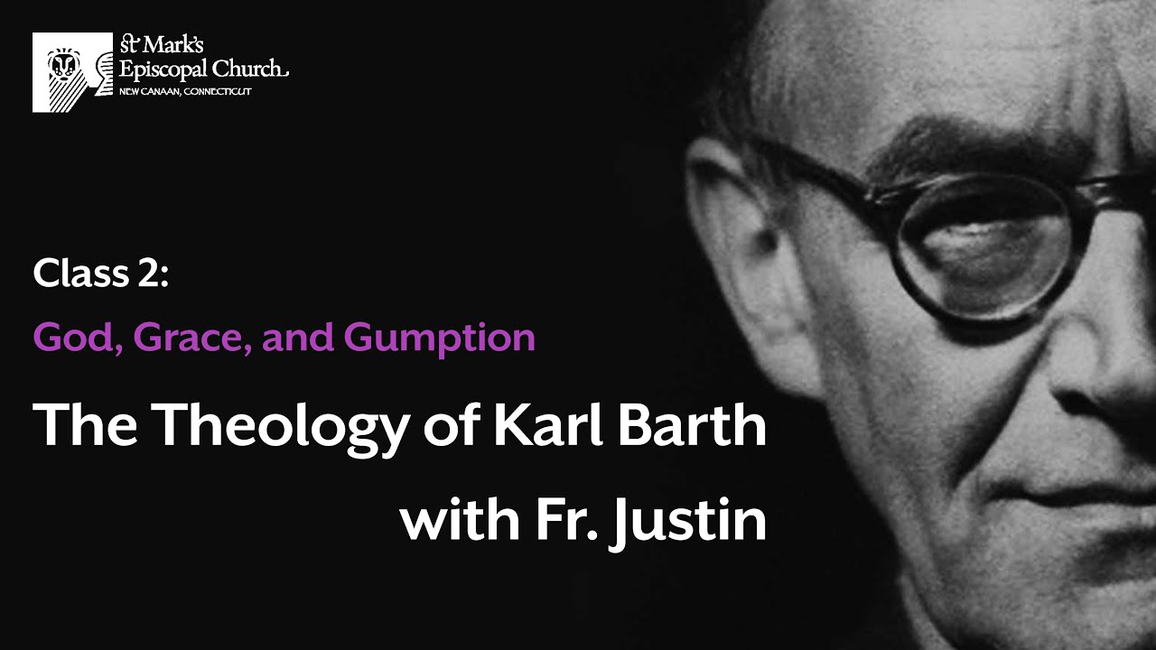 Class 2: The Theology of Karl Barth with Fr. Justin - YouTube