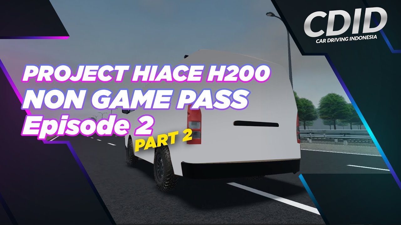 Project Non Game Pass E2 Hiace H200 (Part 2) | CDID Roblox - YouTube