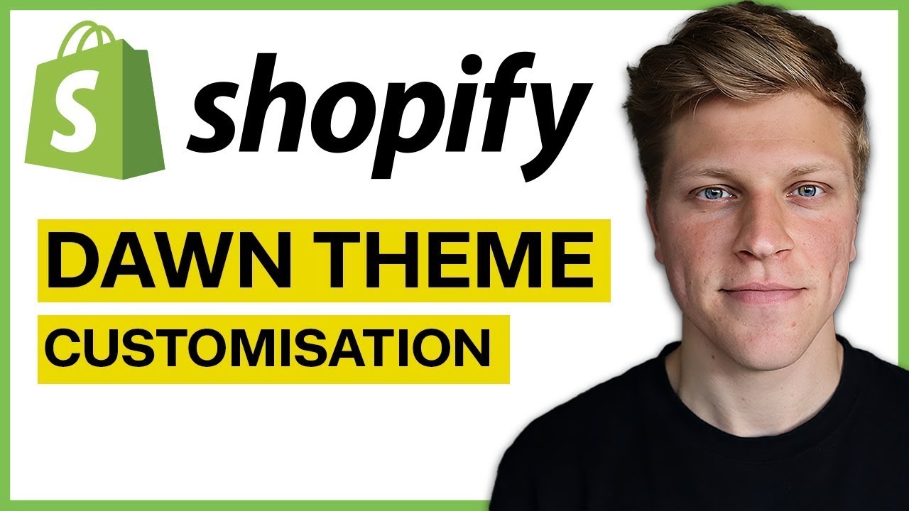 Shopify Dawn Theme Customisation (2025) - YouTube