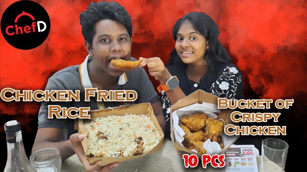 Chef D BUCKET OF 10 PCS CRISPY CHICKEN CHICKEN FRIED RICE FOOD REVIEW ...