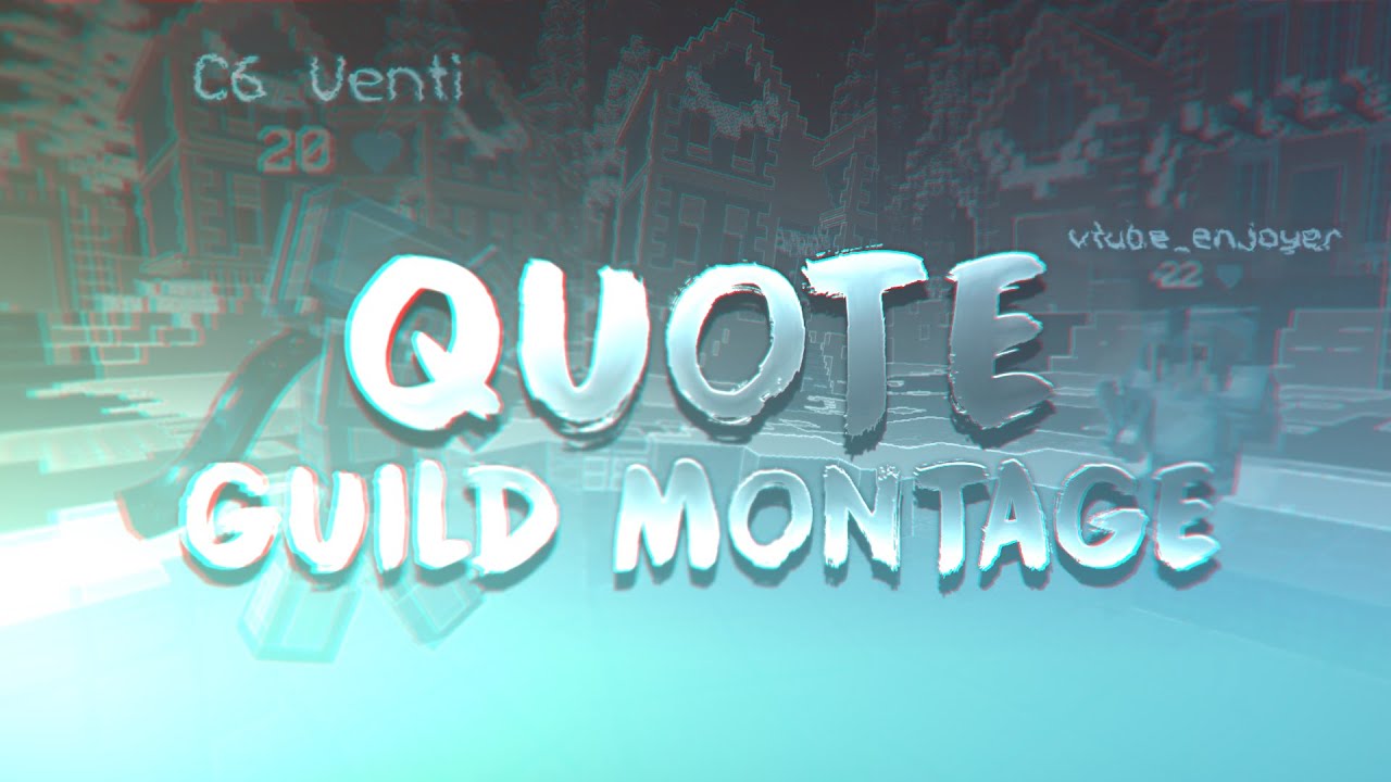 Quote - a Hypixel Guild Montage - YouTube