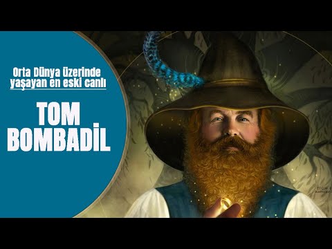 TOM BOMBADIL (Orta Dünya-Yüzüklerin Efendisi- Legendarium Türkiye)