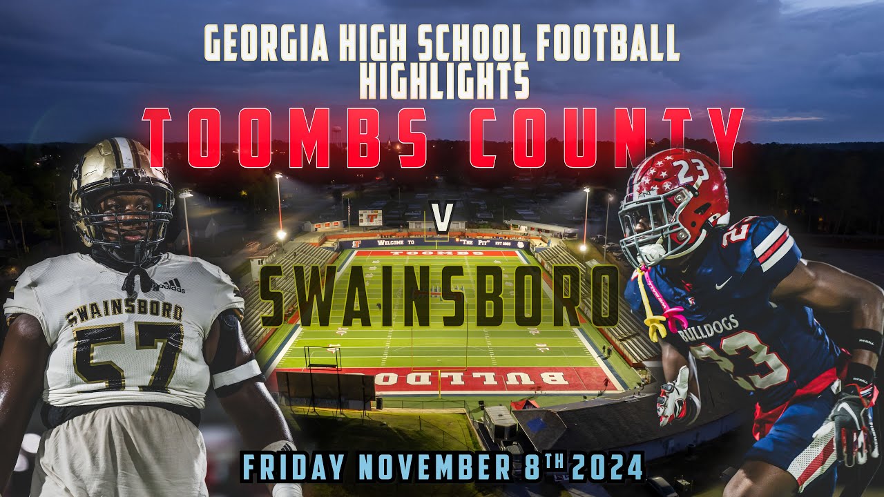 Toombs County vs Swainsboro Full Game Highlights - Georgia High School ...