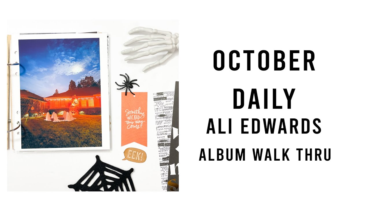 October Daily | Ali Edwards | Scrapbook Album Walk Thru - YouTube