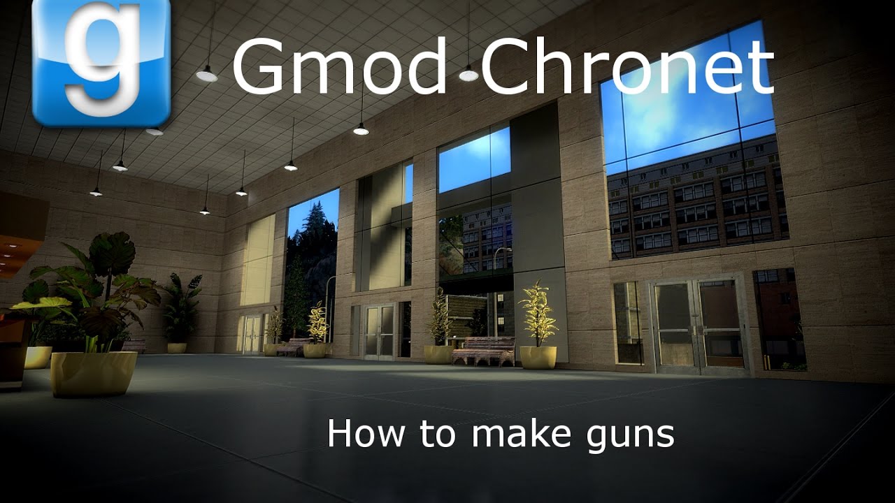 Gmod Chronet - How to make guns - YouTube