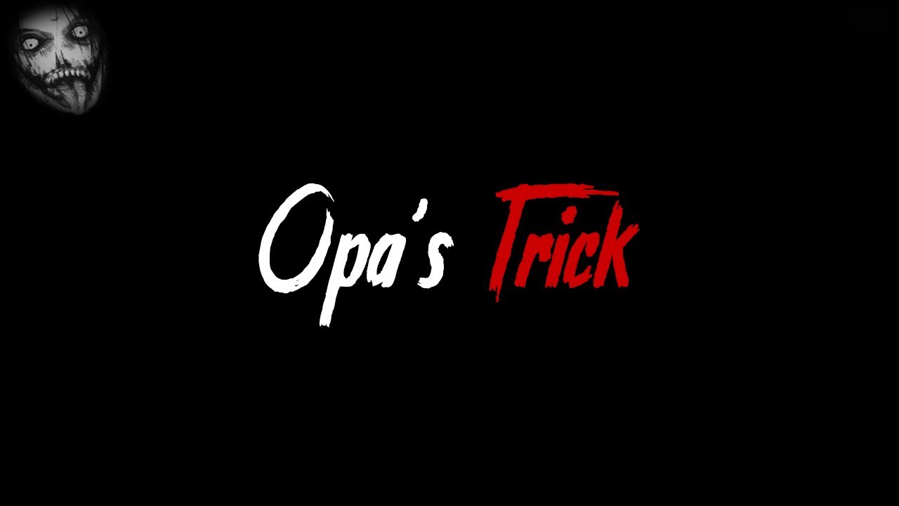 Opa's Trick | Horror Creepypasta German / Deutsch - YouTube
