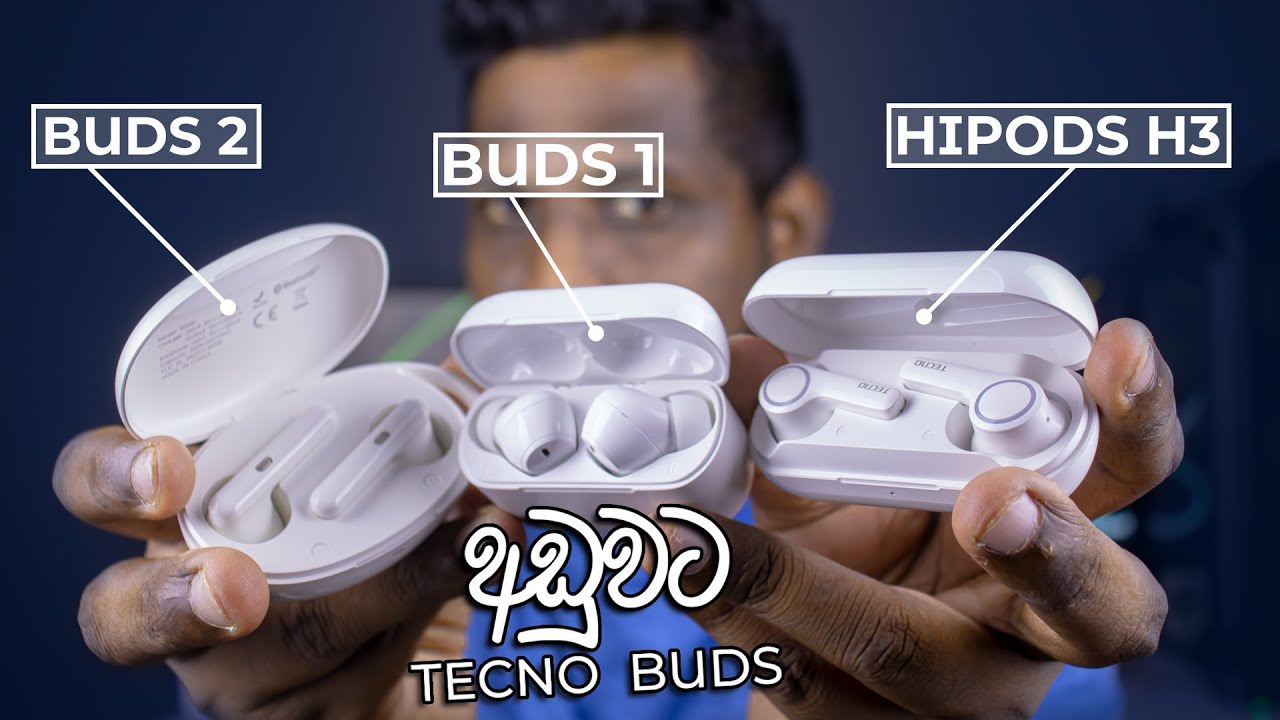 TECNO HiPods H3, TECNO Buds 1 & Buds 2 Unboxing in Sinhala - YouTube