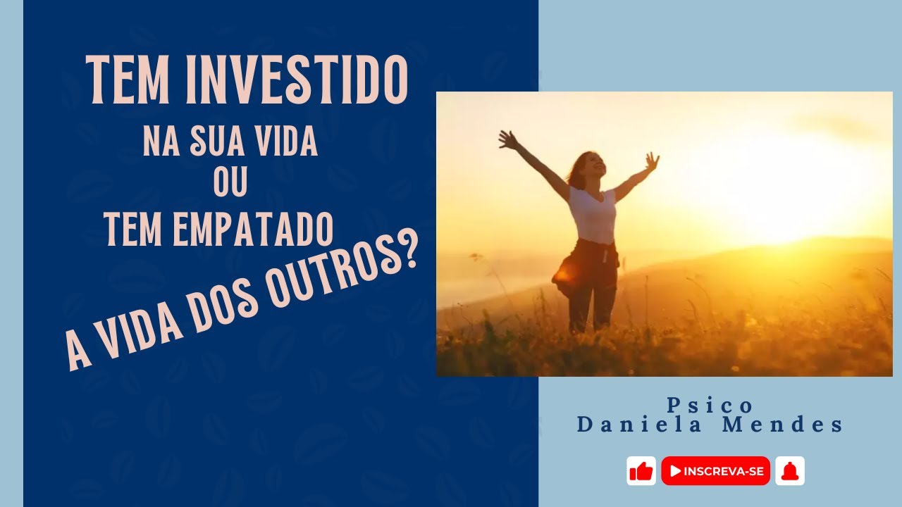 Você tem investido na sua vida ou empatado a vida dos outros? - YouTube