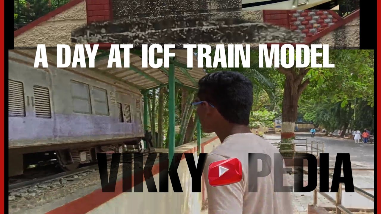 A day at ICF TRAIN MODELS // INTEGRAL COACH FACTORY // MODELS TRAINS ...