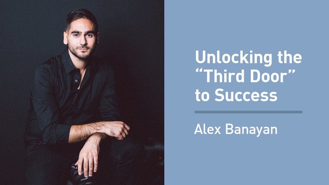Alex Banayan on Unlocking the “Third Door” to Success - YouTube