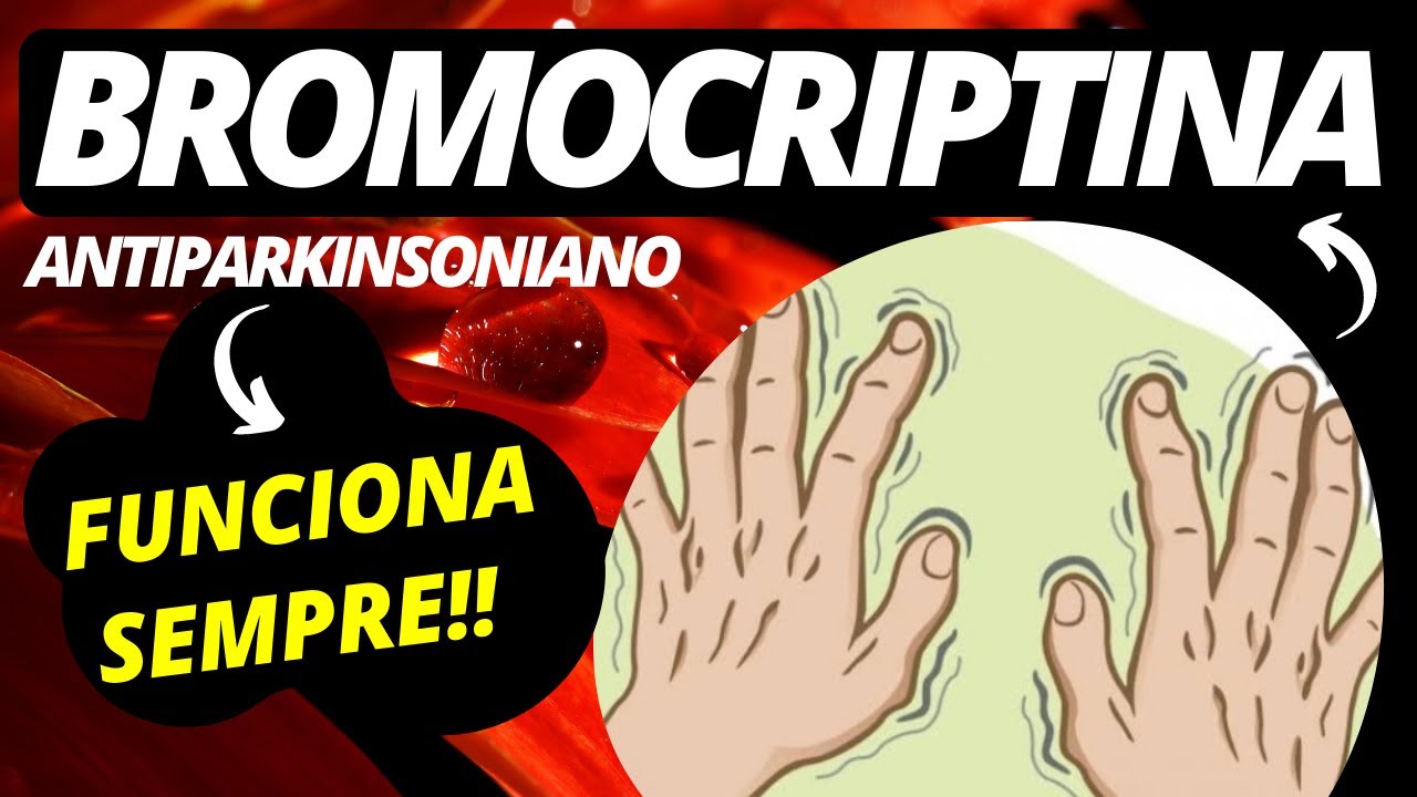 BROMOCRIPTINA (ANTIPARKINSONIANO): Mecanismo, indicação, reações ...