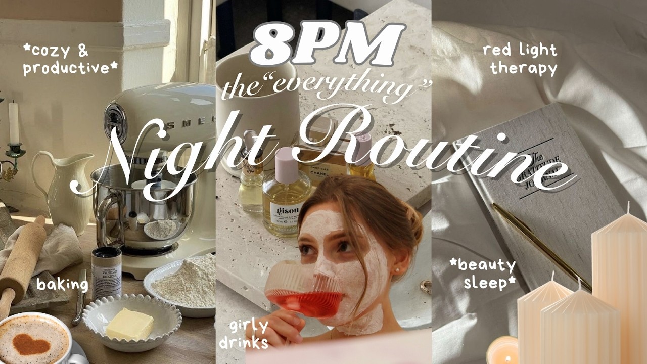 8PM NIGHT ROUTINE let's unwind & reset together 🫧 | baking, self-care ...