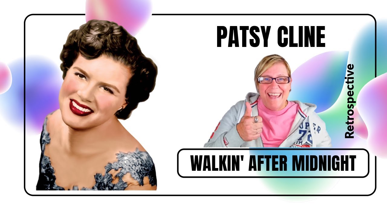 WALKIN' AFTER MIDNIGHT by PATSY CLINE ~ Retrospective - YouTube