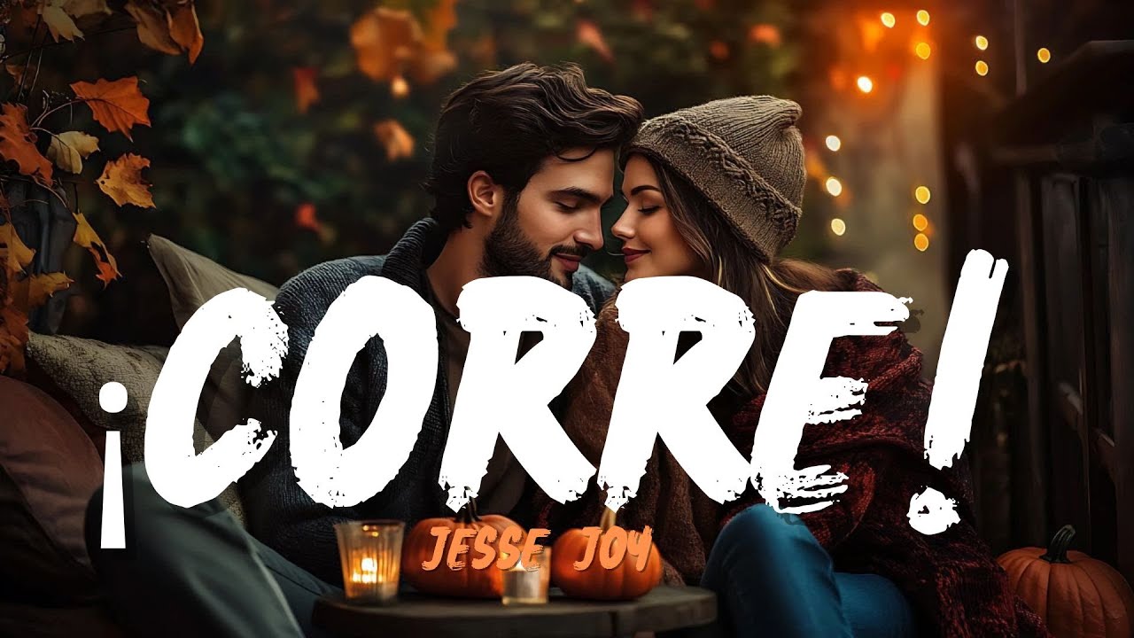 Jesse & Joy — ¡Corre! (Lyrics/ Letra) - YouTube
