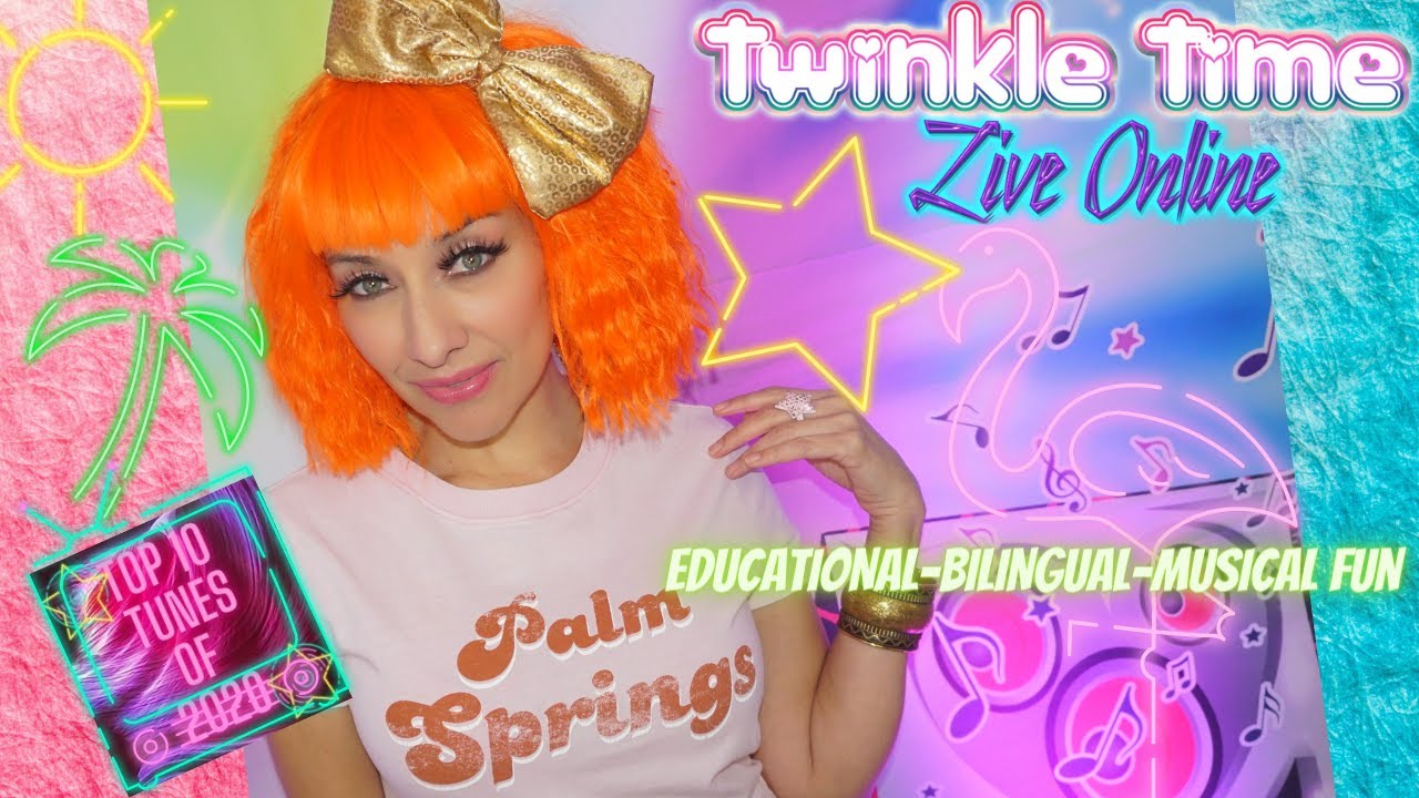 Twinkle Time LIVE Online! Educational-Bilingual-Musical | TOP 10 TUNES ...