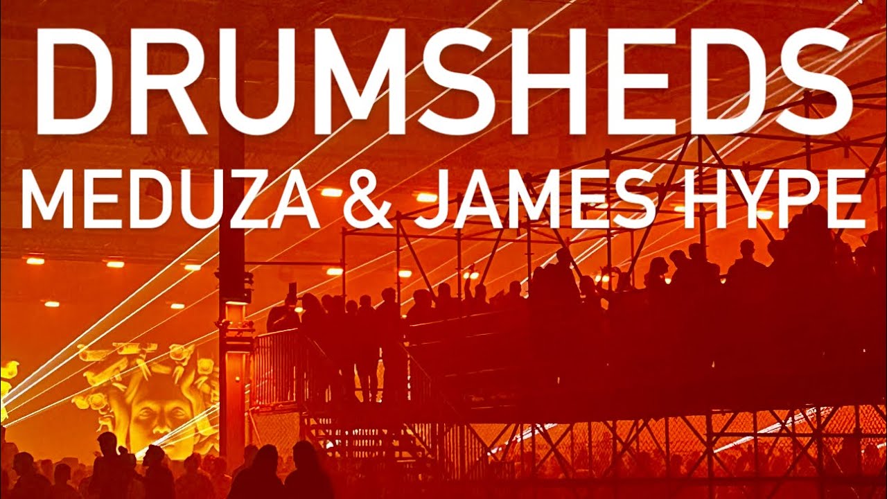 MEDUZA B2B JAMES HYPE @ DRUMSHEDS - YouTube