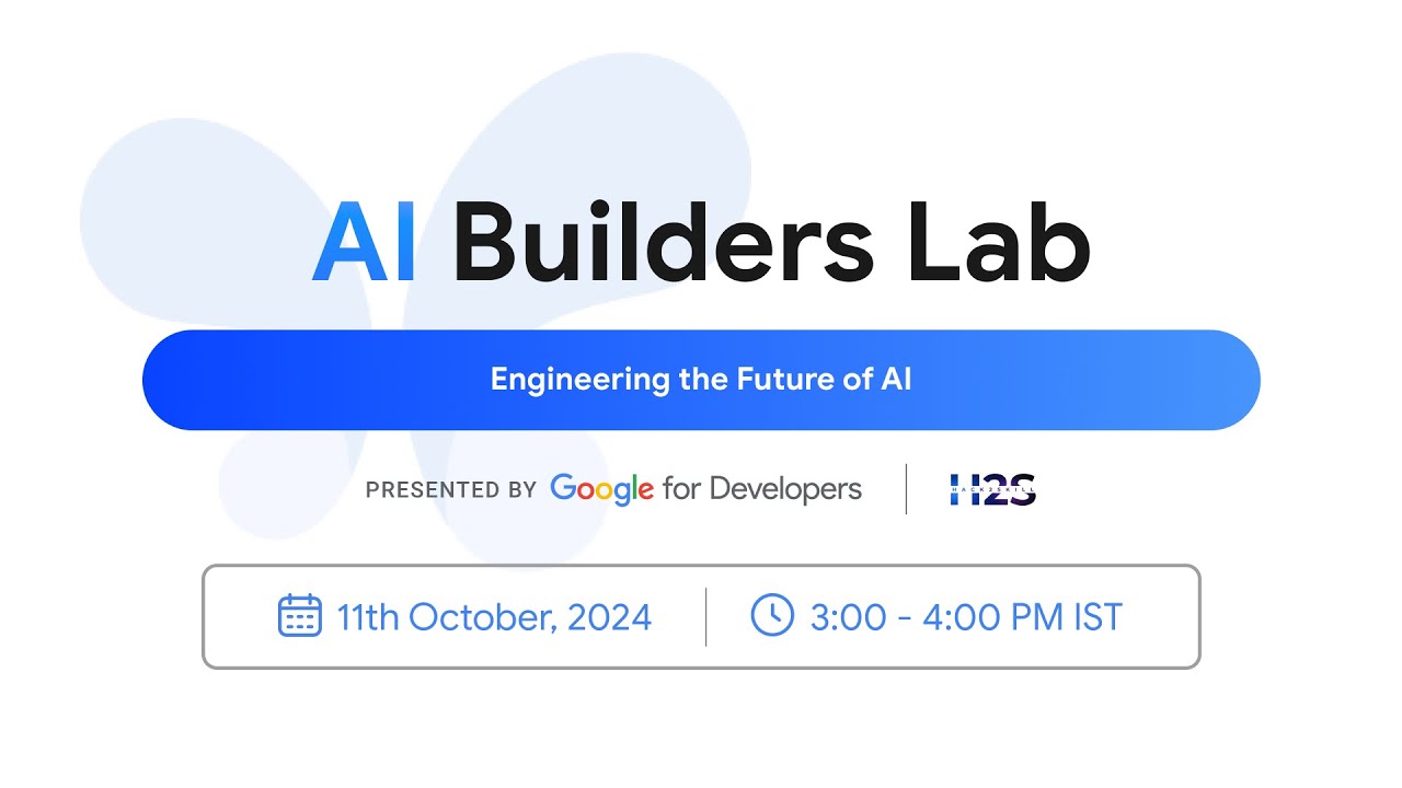 AI Builders Lab | Google for Developers x Hack2skill - YouTube