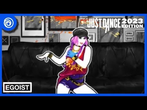 Just Dance 2023 Fanmade Mashup | Egoist - Oonuma Paseri ft. flower ...