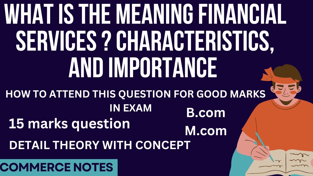 Meaning of Financial Services | Characteristics, and Importance ...