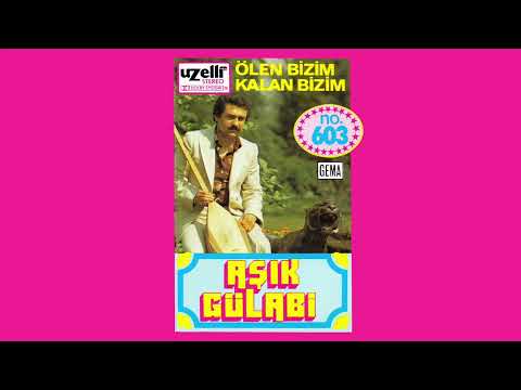 Balta Kürek Bak Omuzda - Aşık Gülabi (Ölen Bizim Kalan Bizim Albümü)