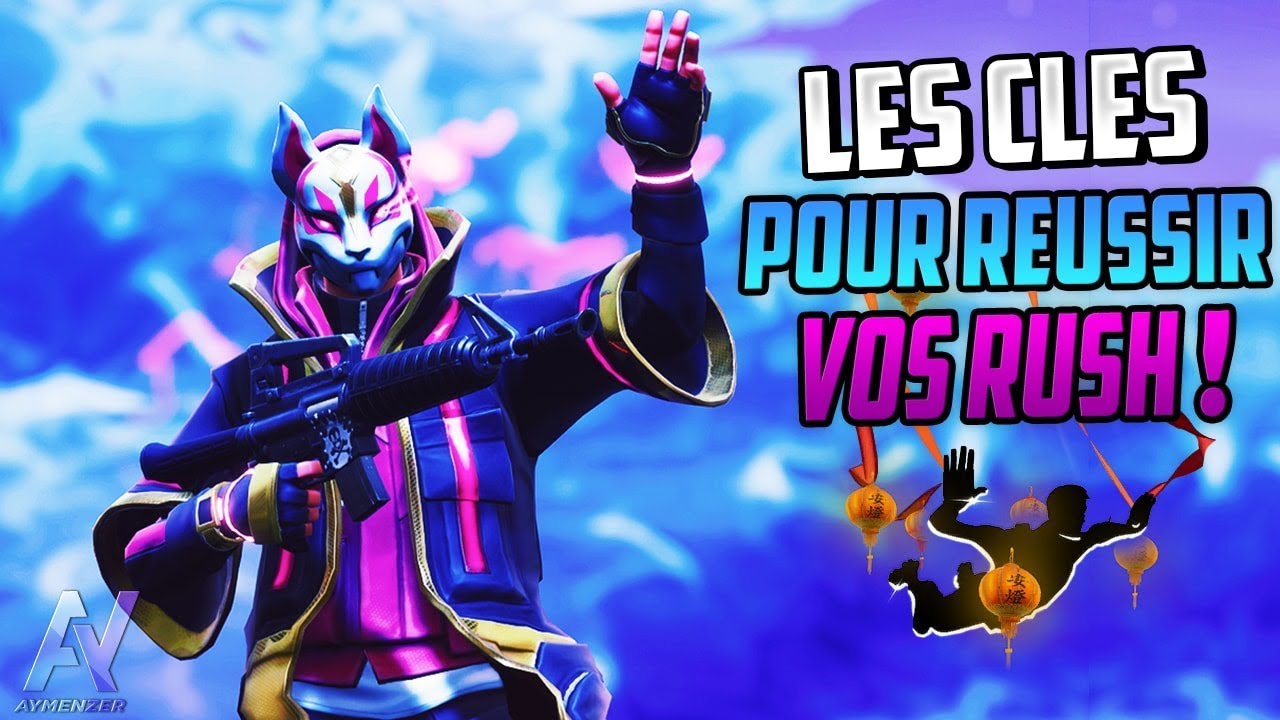 COMMENT RUSHER / COMMENT GÉRER Le RUSH ! Fortnite battle royale - YouTube