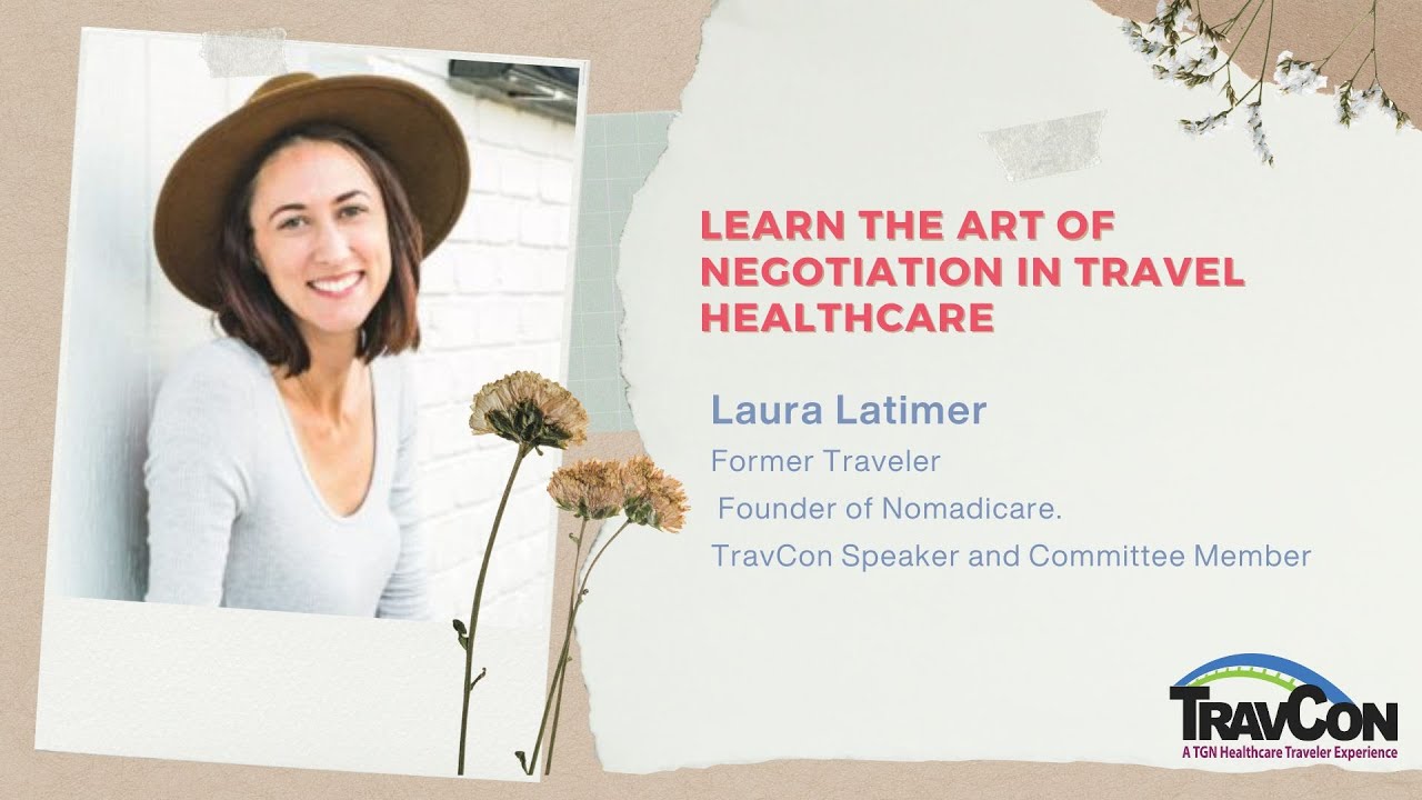 Learn the Art of Negotiation in Travel Healthcare with Laura Latimer ...