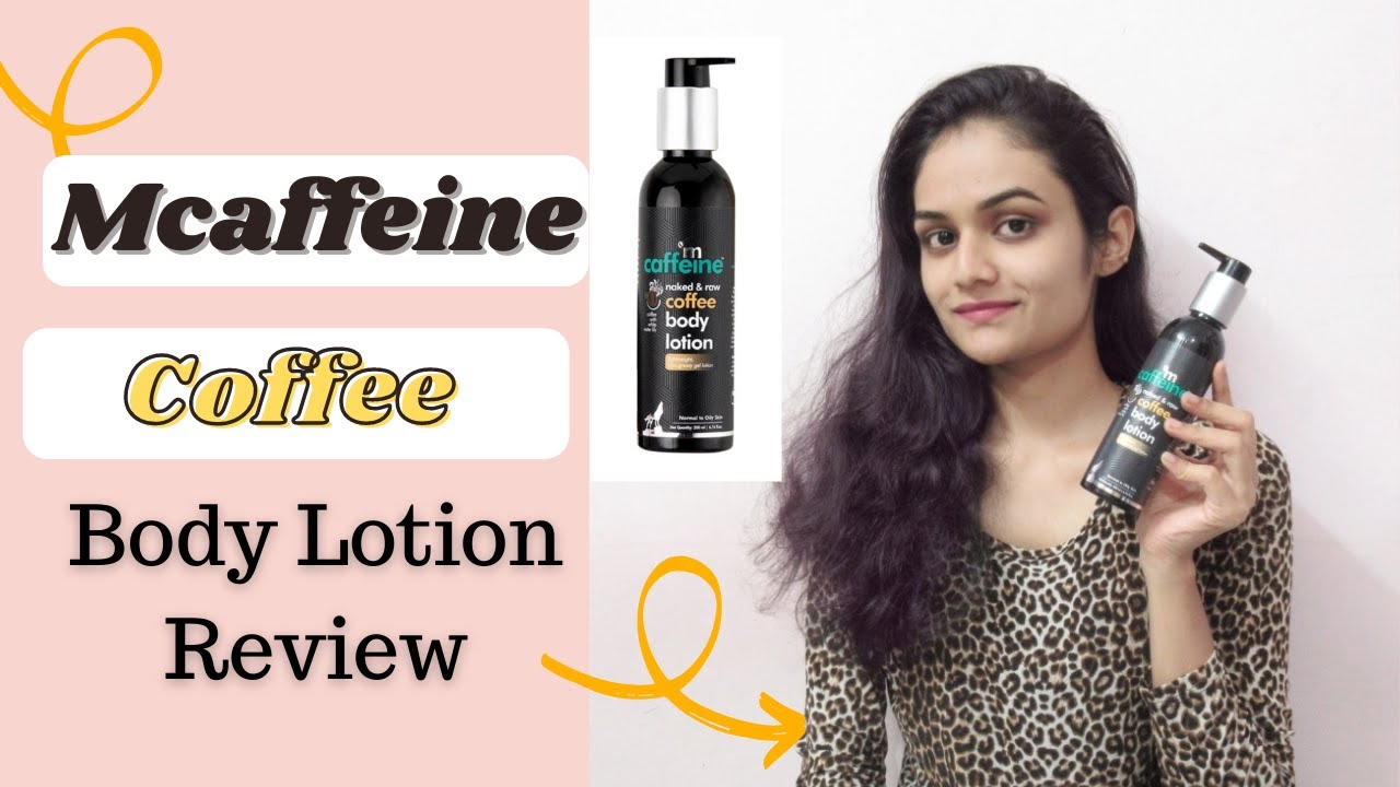 Mcaffeine Body Lotion Benefits at Nancy Sheridan blog