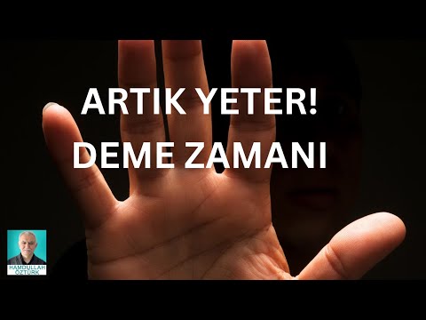 Artık yeter! Şimdi değilse ne zaman? | Hamdullah Ozturk