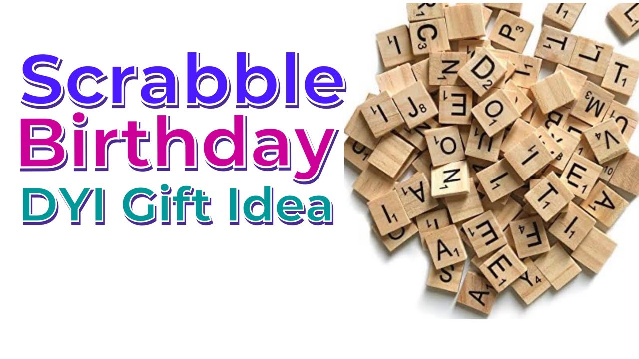 Scrabble Birthday DIY Craft Gift Idea - YouTube