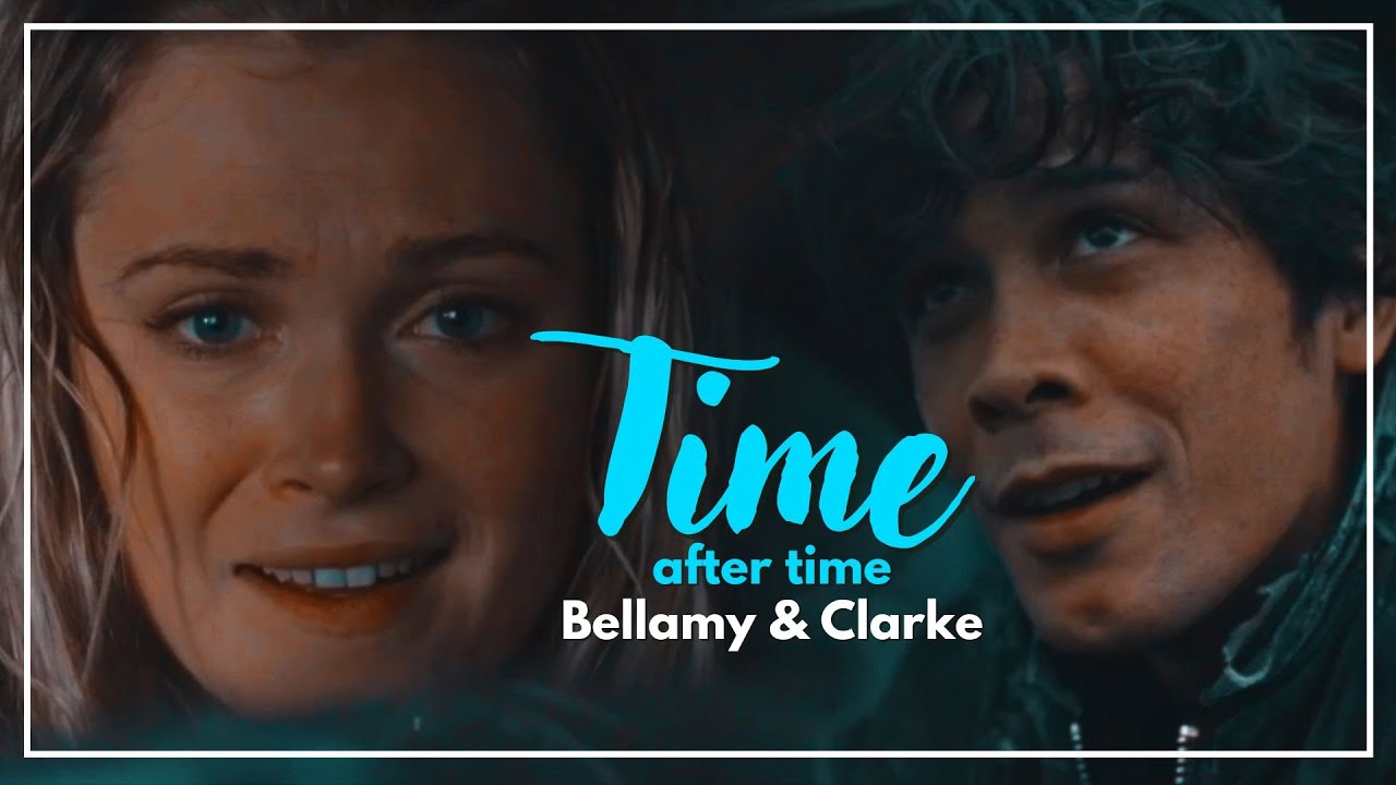 Bellamy Clarke • Time after time #bellarke - YouTube