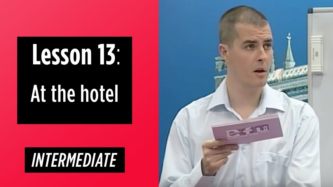 Intermediate Levels - Lesson 13: At the hotel - YouTube