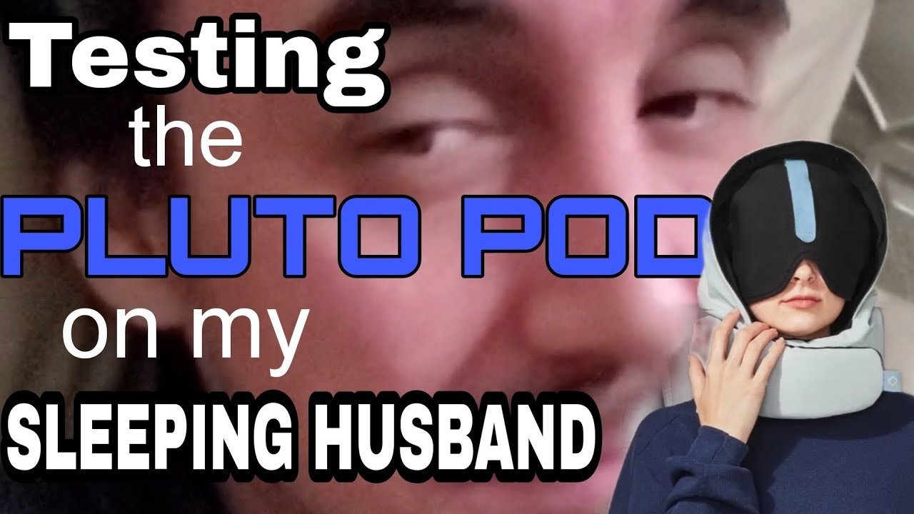 Testing the Pluto POD Travel Pillow on my Sleeping Husband - YouTube