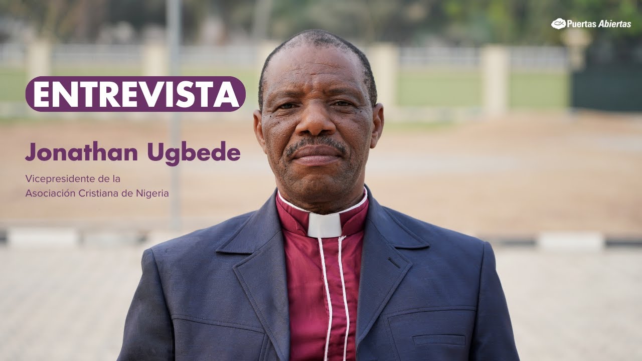 Habla la Iglesia nigeriana | Jonathan Ugbede, vicepresidente de la Asociación Cristiana de ...