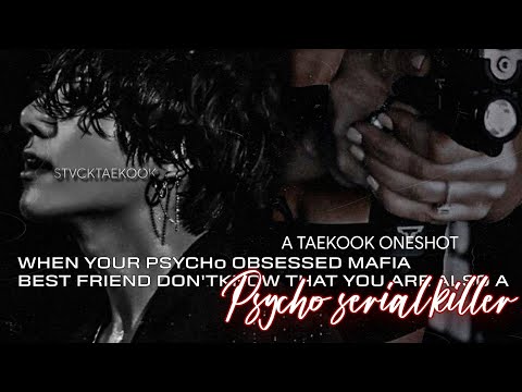 When 𝐲𝐨𝐮𝐫 𝐩𝐬𝐲𝐜𝐡𝐨 𝐨𝐛𝐬𝐞𝐬𝐬𝐞𝐝 𝐌𝐚𝐟𝐢𝐚 𝐛𝐞𝐬𝐭 𝐟𝐫𝐢𝐞𝐧𝐝 ...𝐩𝐬𝐲𝐜𝐡𝐨 𝐬𝐞𝐫𝐢𝐚𝐥 𝐤𝐢𝐥𝐥𝐞𝐫 | A Taekook Oneshot| part1/2
