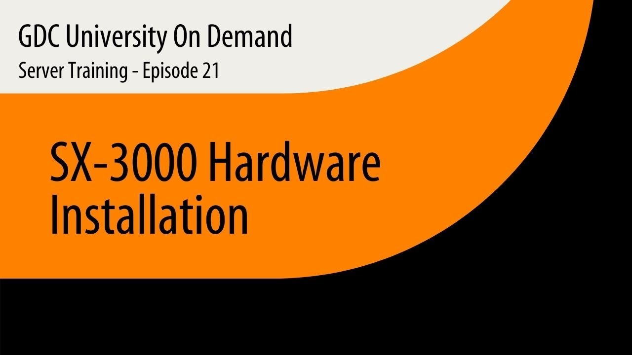 21. GDC Server Training - SX-3000 Hardware Installation - YouTube