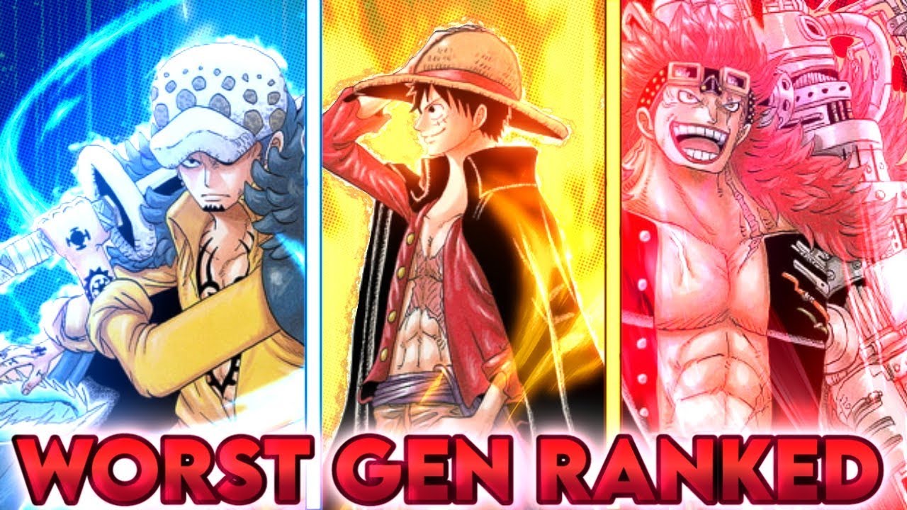 Ranking The Worst Generation From Weakest To Strongest One Piece Ranking The Worst Generation From Weakest To Strongest One Piece