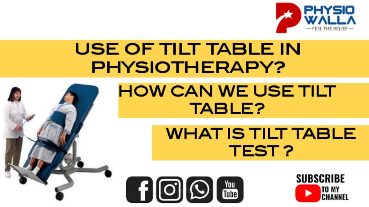 Physiotherapy Role of Tilt Table & What Is Tilt Table Test ...